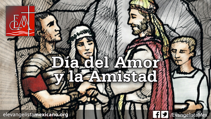 Día del Amor y la Amistad – El Evangelista Mexicano