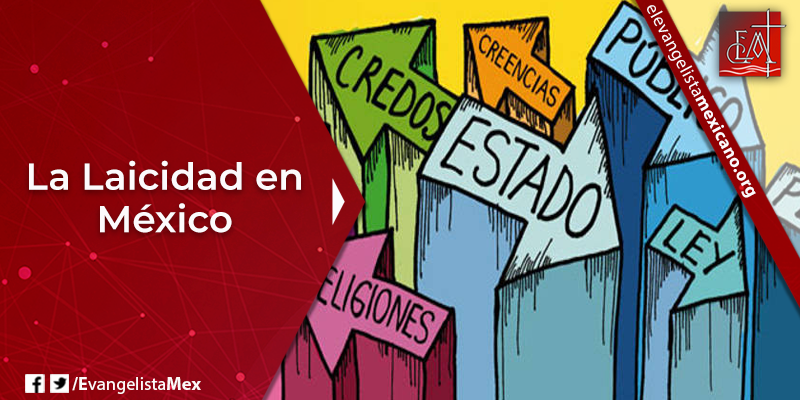 La Laicidad en México – El Evangelista Mexicano