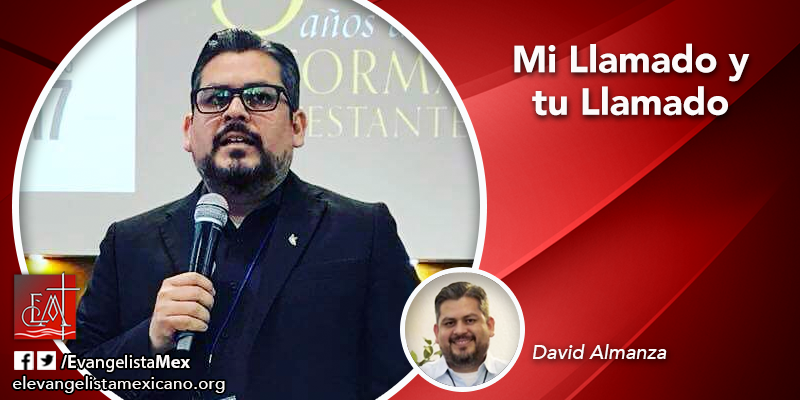 Mi Llamado y tu Llamado – El Evangelista Mexicano