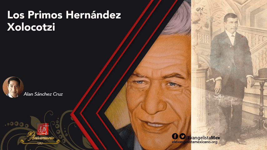 Los Primos Hernández Xolocotzi – El Evangelista Mexicano