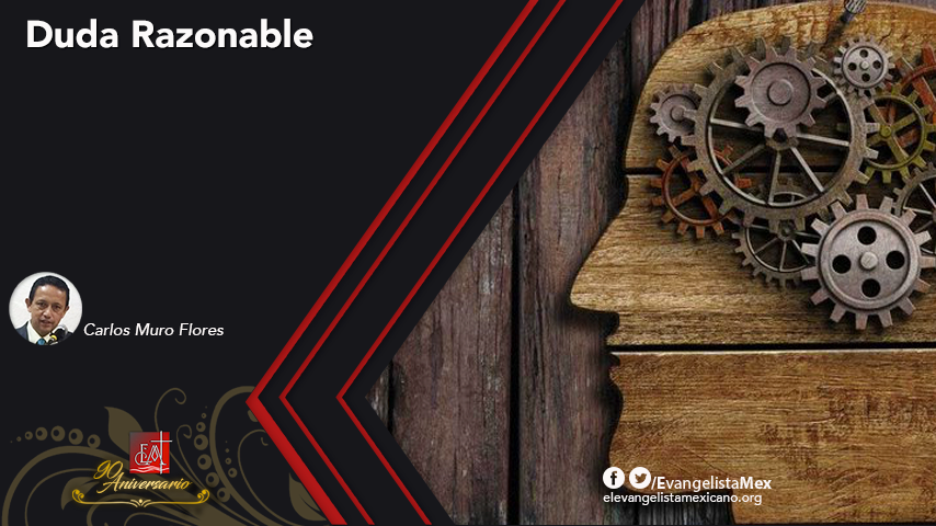 Duda Razonable – El Evangelista Mexicano