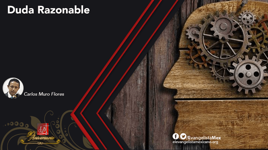 Duda Razonable – El Evangelista Mexicano