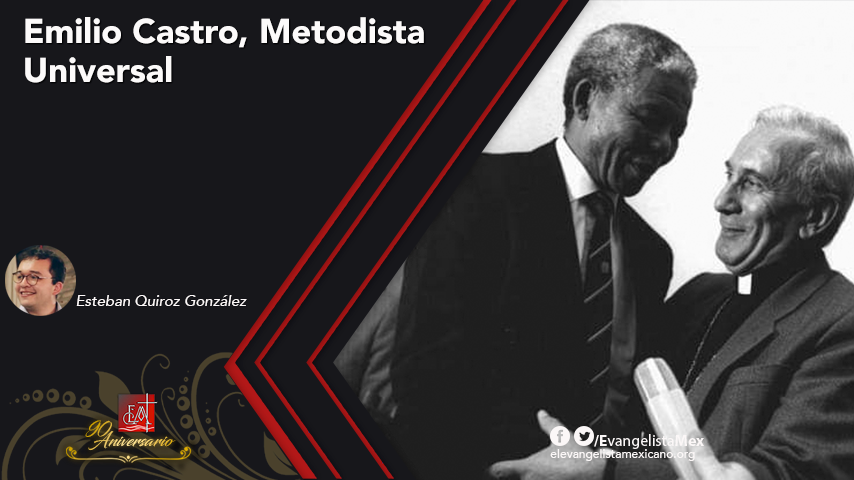 Emilio Castro, metodista universal – El Evangelista Mexicano