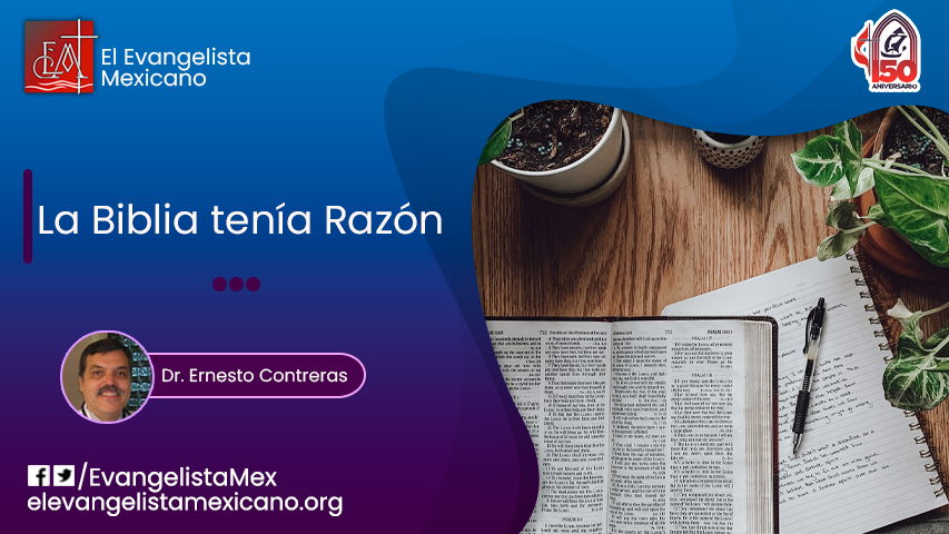 La Biblia Tenía Razón – El Evangelista Mexicano