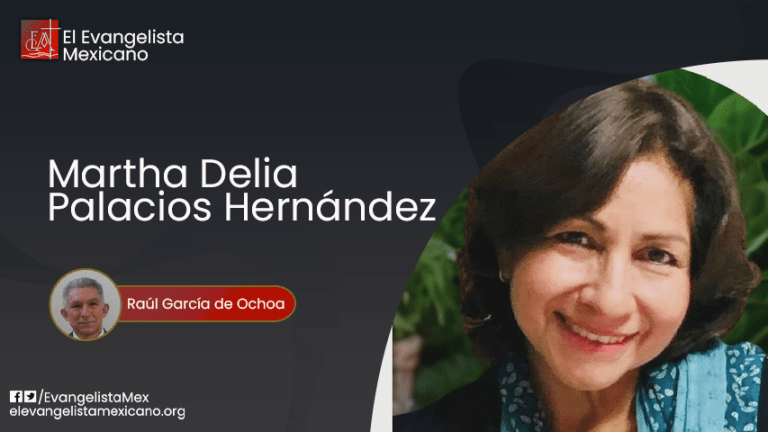 Martha Delia Palacios Hernández – El Evangelista Mexicano